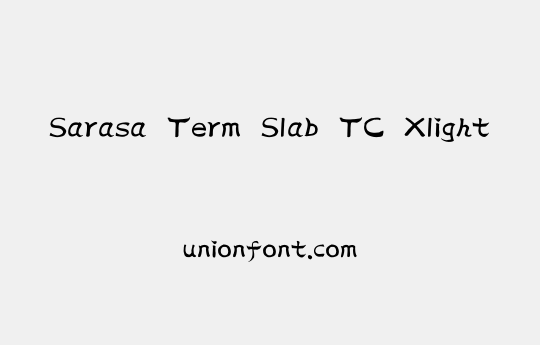 Sarasa Term Slab TC Xlight | 优字网